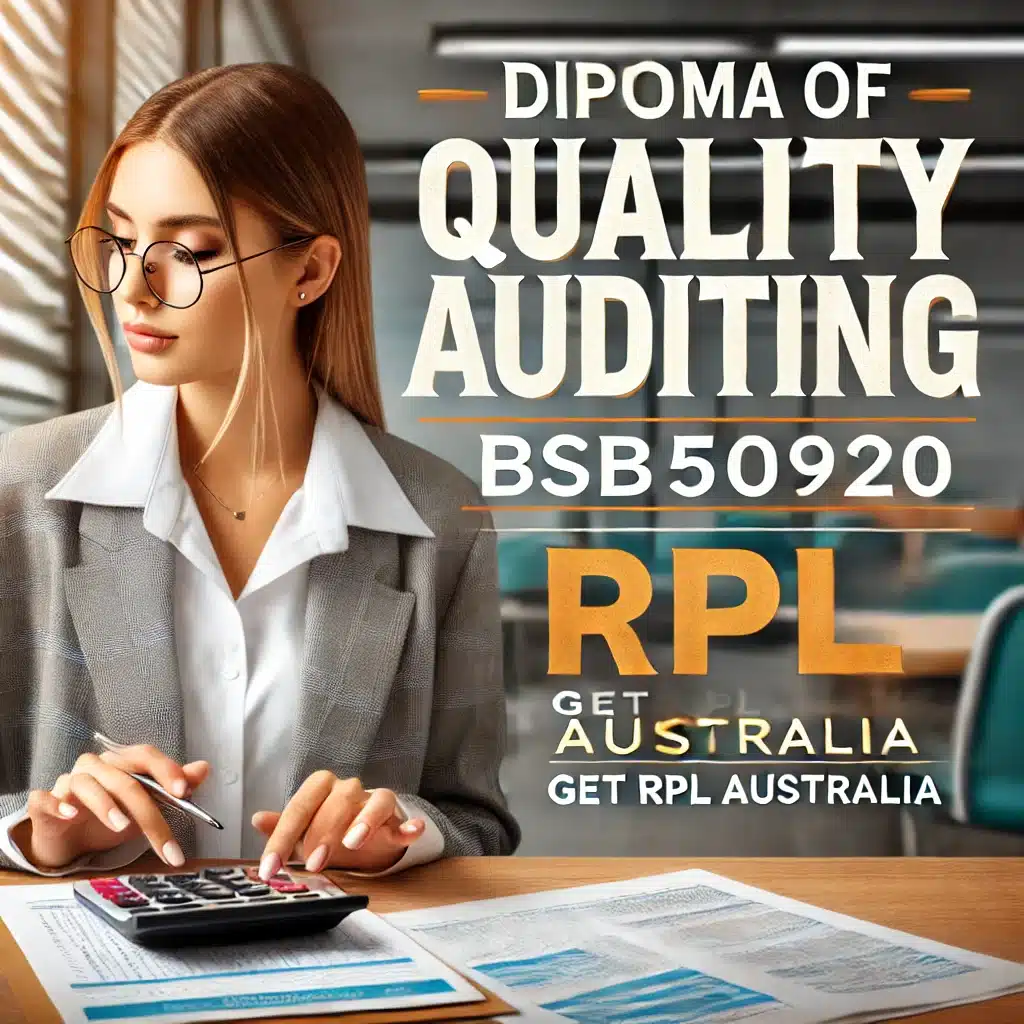 Earn a Quality Auditing Diploma (BSB50920) with RPL - Get RPL Australia